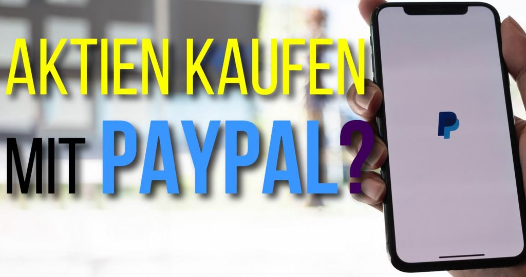 Aktien kaufen mit Paypal - So gehts!